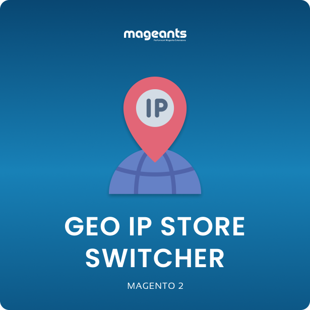 Magento 2 GeoIP Store Switcher | Magento 2 GeoIP Currency Switcher