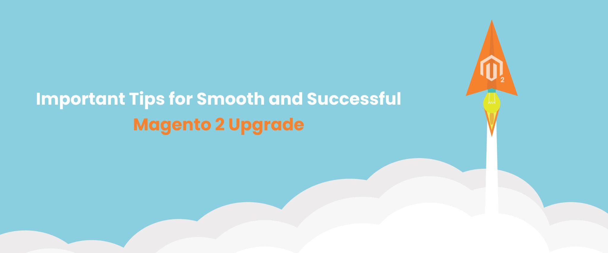 Essential Steps for a Smooth and Successful Magento 2 Upgrade
