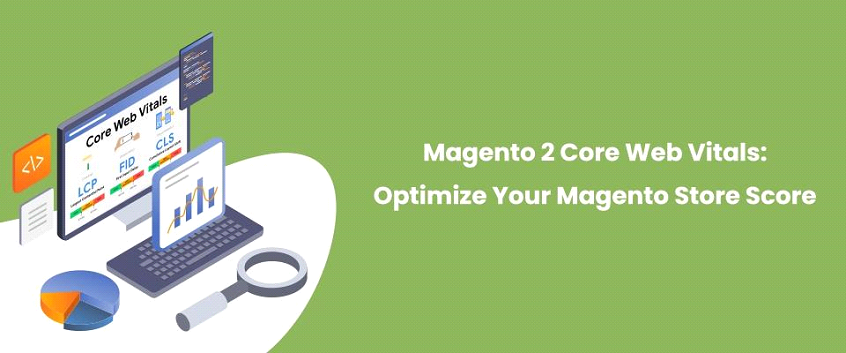 Magento 2 Core Web Vitals | MageAnts